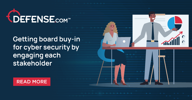 Getting board buy-in for cyber security by engaging each stakeholder