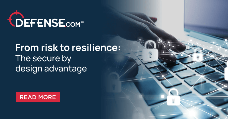 From risk to resilience: The secure by design advantage