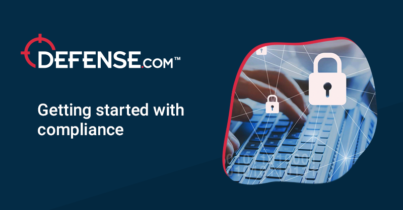 Getting Started With Compliance – Defense.com™